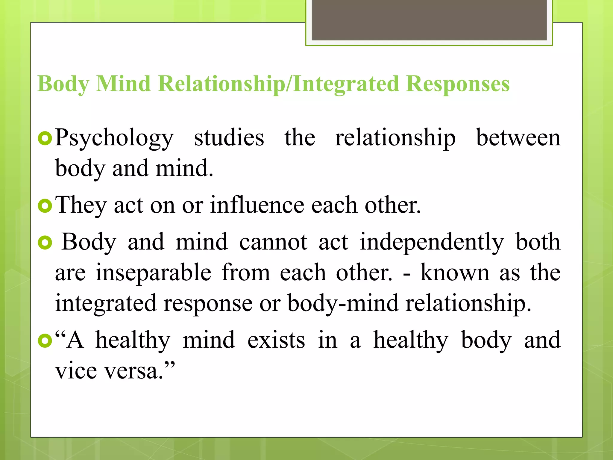 Body Mind Relationship- The Integrated Response in Psychology | PPTX