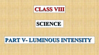 Luminous intensity | PPTX