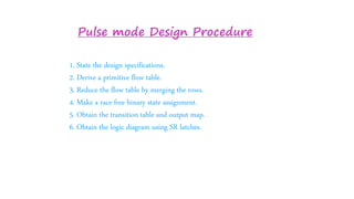 Design of Pulse mode sequential circuit | PPTX