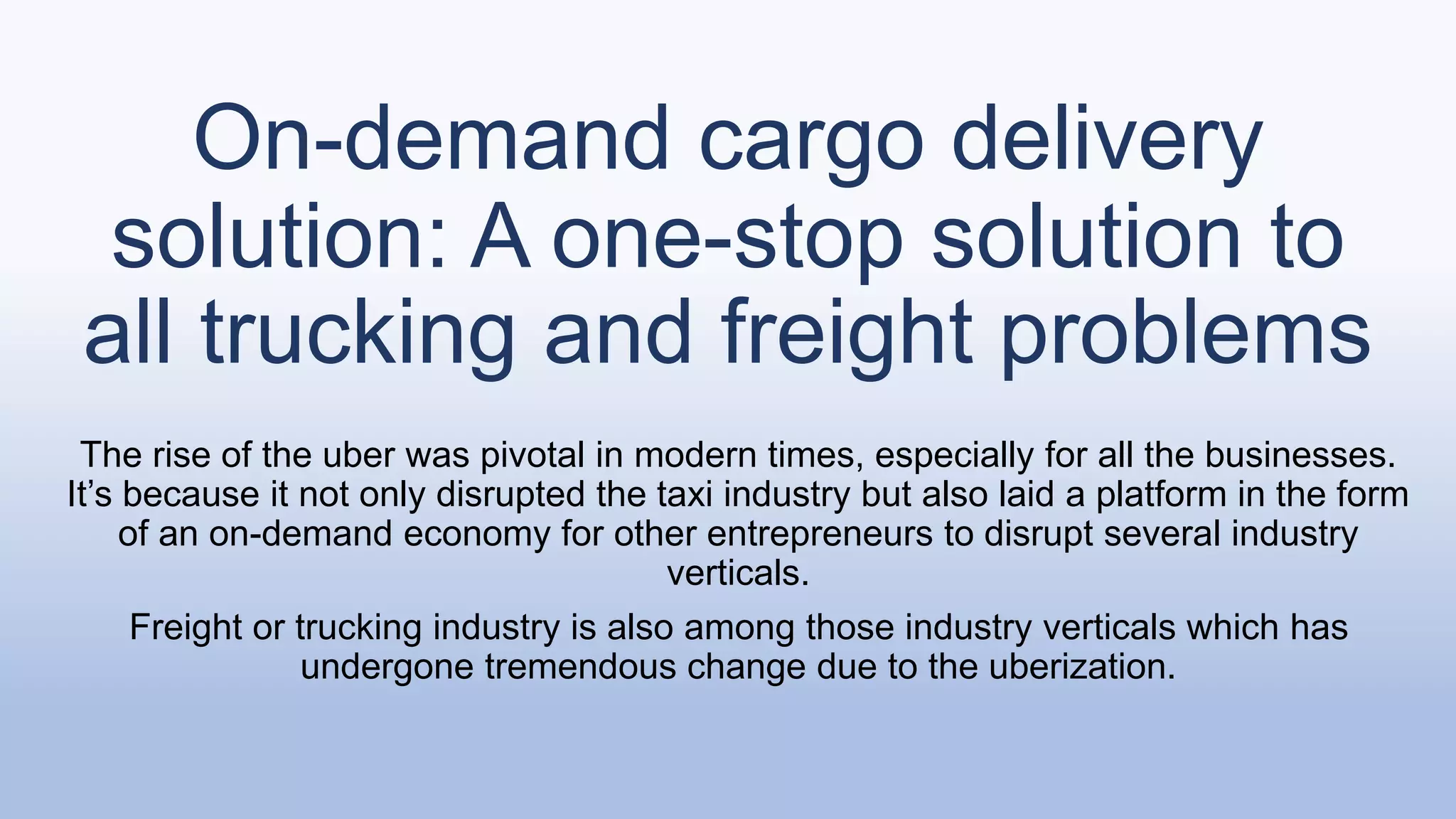 On-demand cargo delivery solution: A one-stop solution to all trucking ...