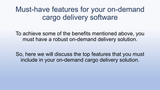 On-demand cargo delivery solution: A one-stop solution to all trucking ...