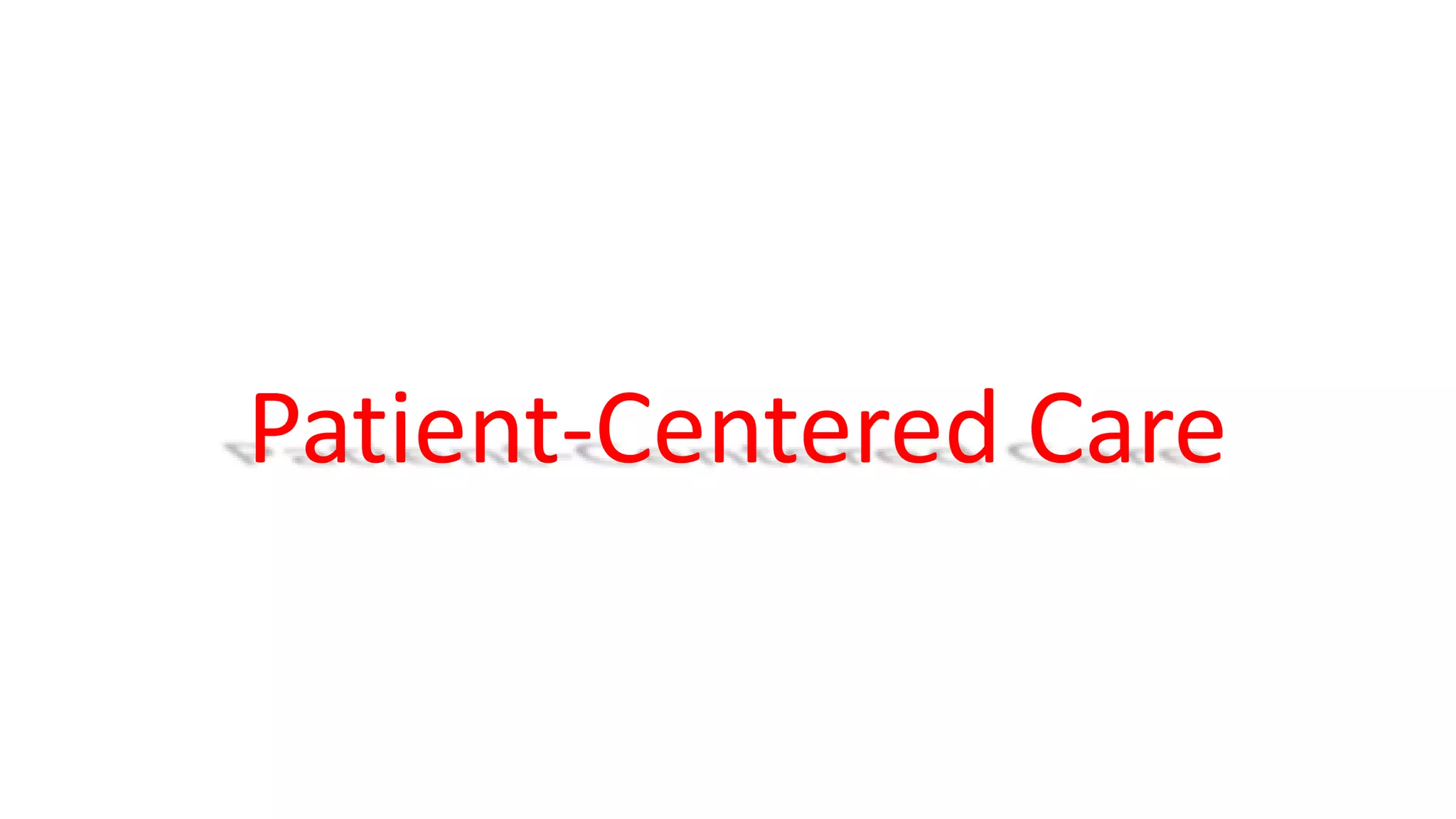 Patient centered care PowerPoint Presentation.pptx