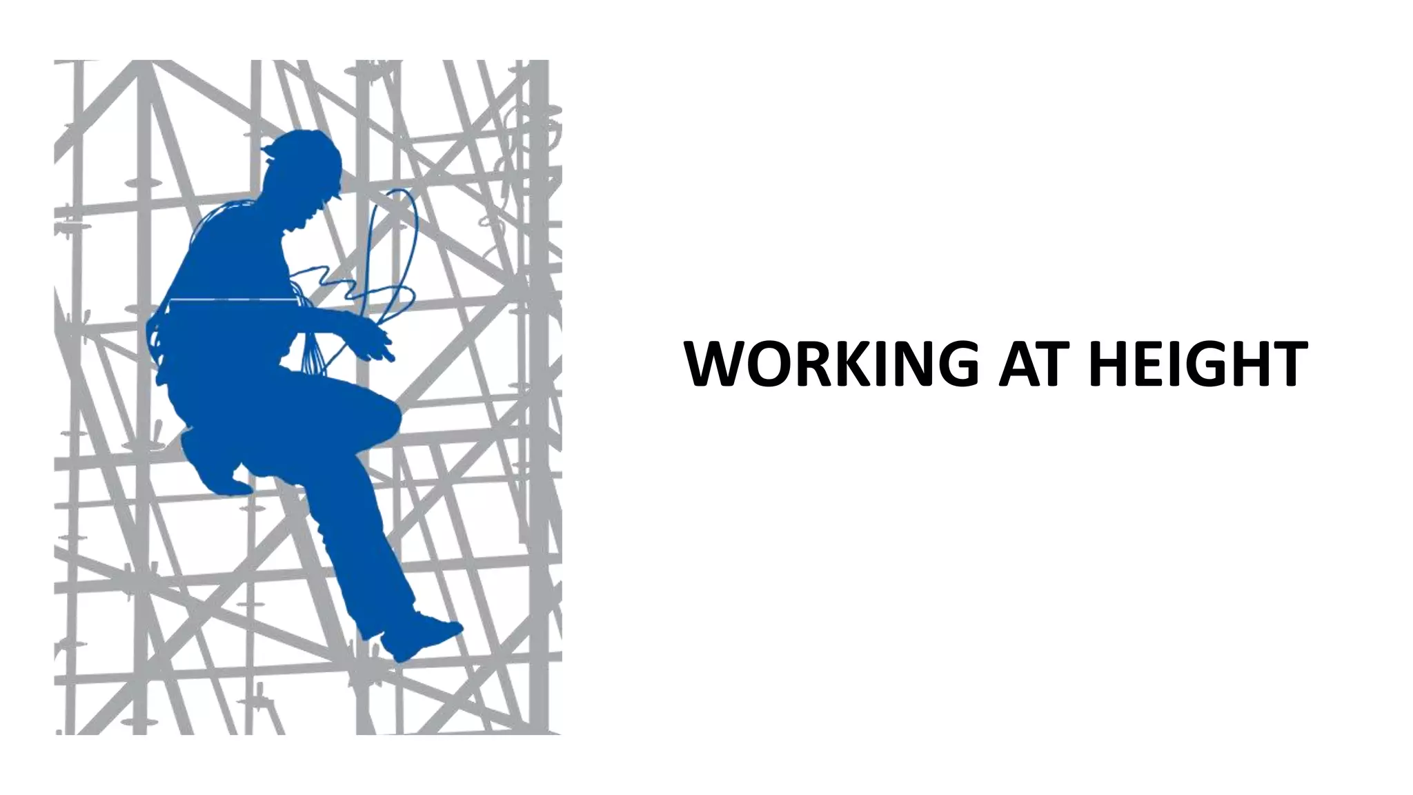 WORKING AT HEIGHT pptx | PPTX