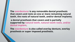 he overdenture: is any removable dental prosthesis | PPT