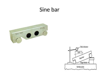 Introduction to sine bar with diagrams in metrology | PPTX