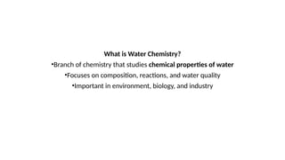 water chemistry pysico chemical of water | PPTX