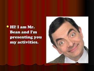 Mr. Bean activities. | PPT