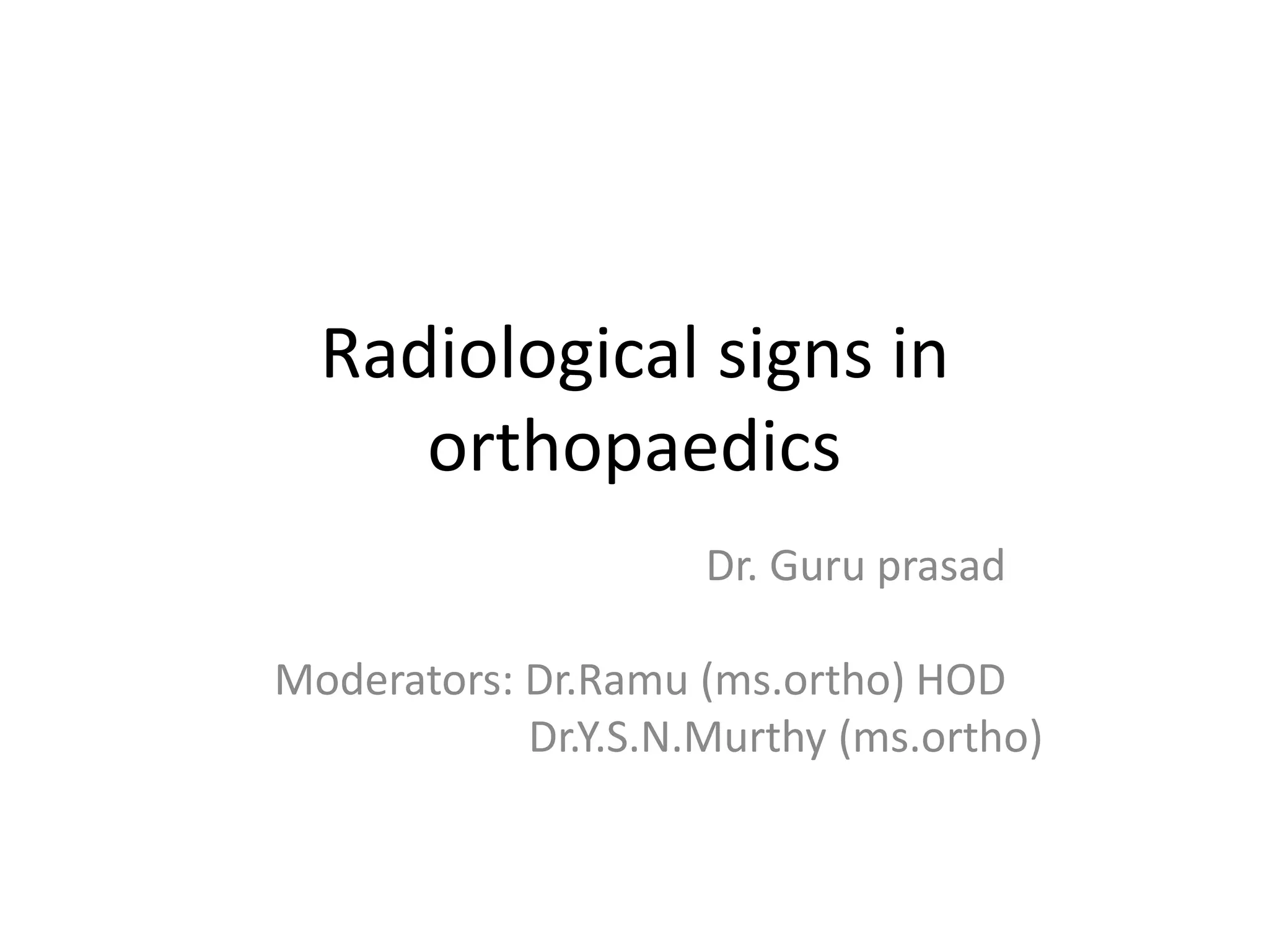 radiological signs of in orthopaedics | PPTX