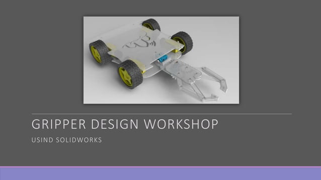 Gripper Robot Design Workshop (First Day) | PPTX