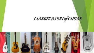 Classification of Guitar | PPTX