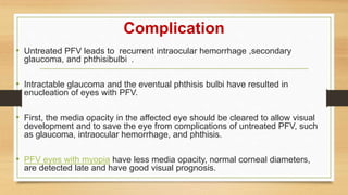 PERSISTENT HYPERPLASTIC PRIMARY VITREOUS | PPTX