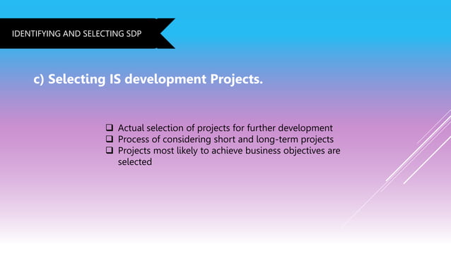 IDENTIFYING AND SELECTING SYSTEM DEVELOPMENT PROJECT | PPTX