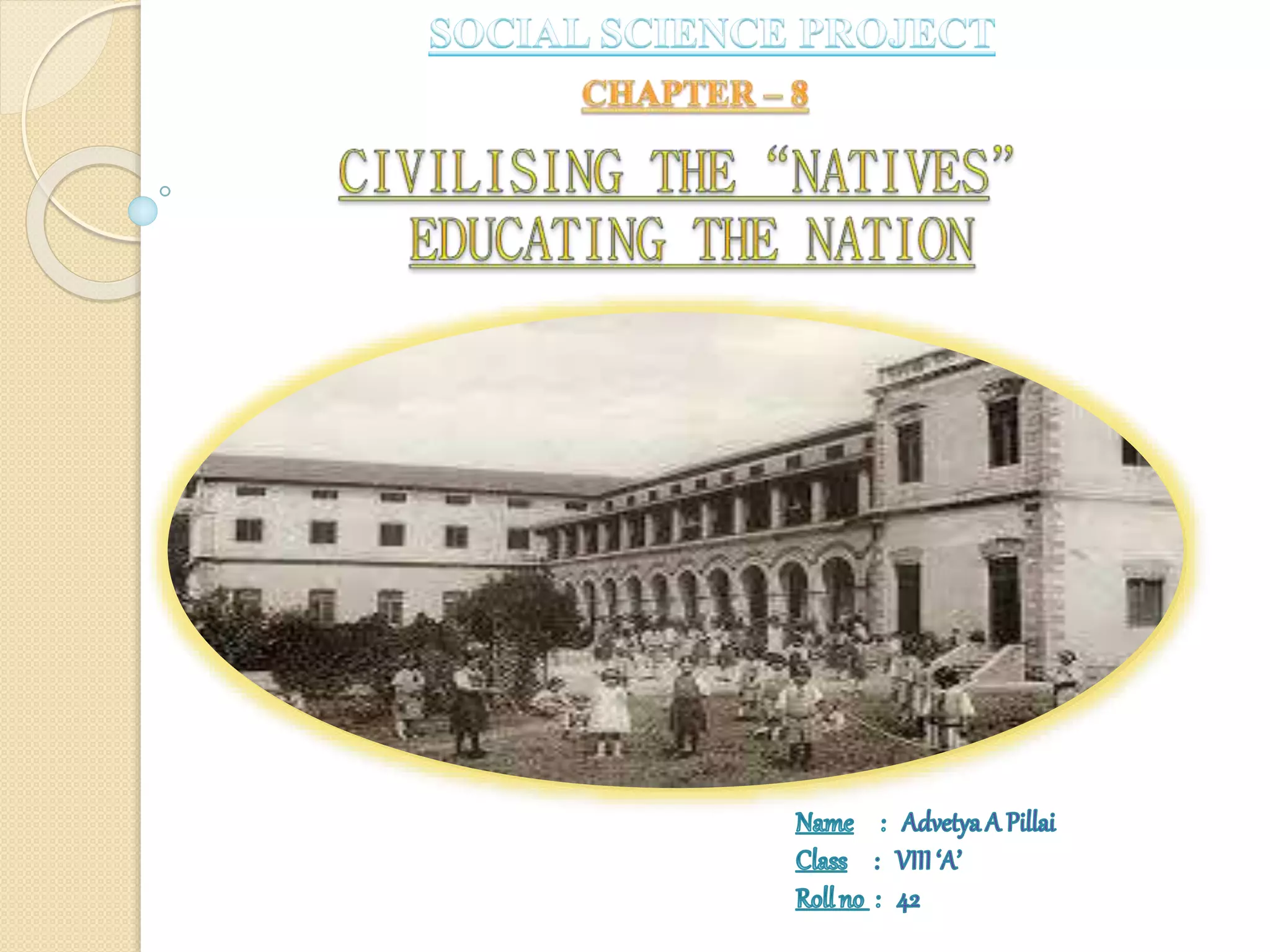 Civilising the Natives , educating the nation | PPTX