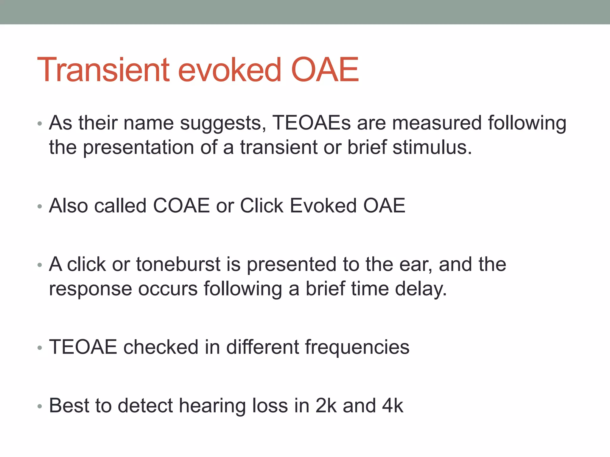 OAE and BERA ( otoacoustic emissions and brainstem evoked response ...