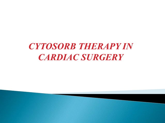 cytosorb therapy | PPTX | Heart and Cardiovascular Diseases | Diseases ...