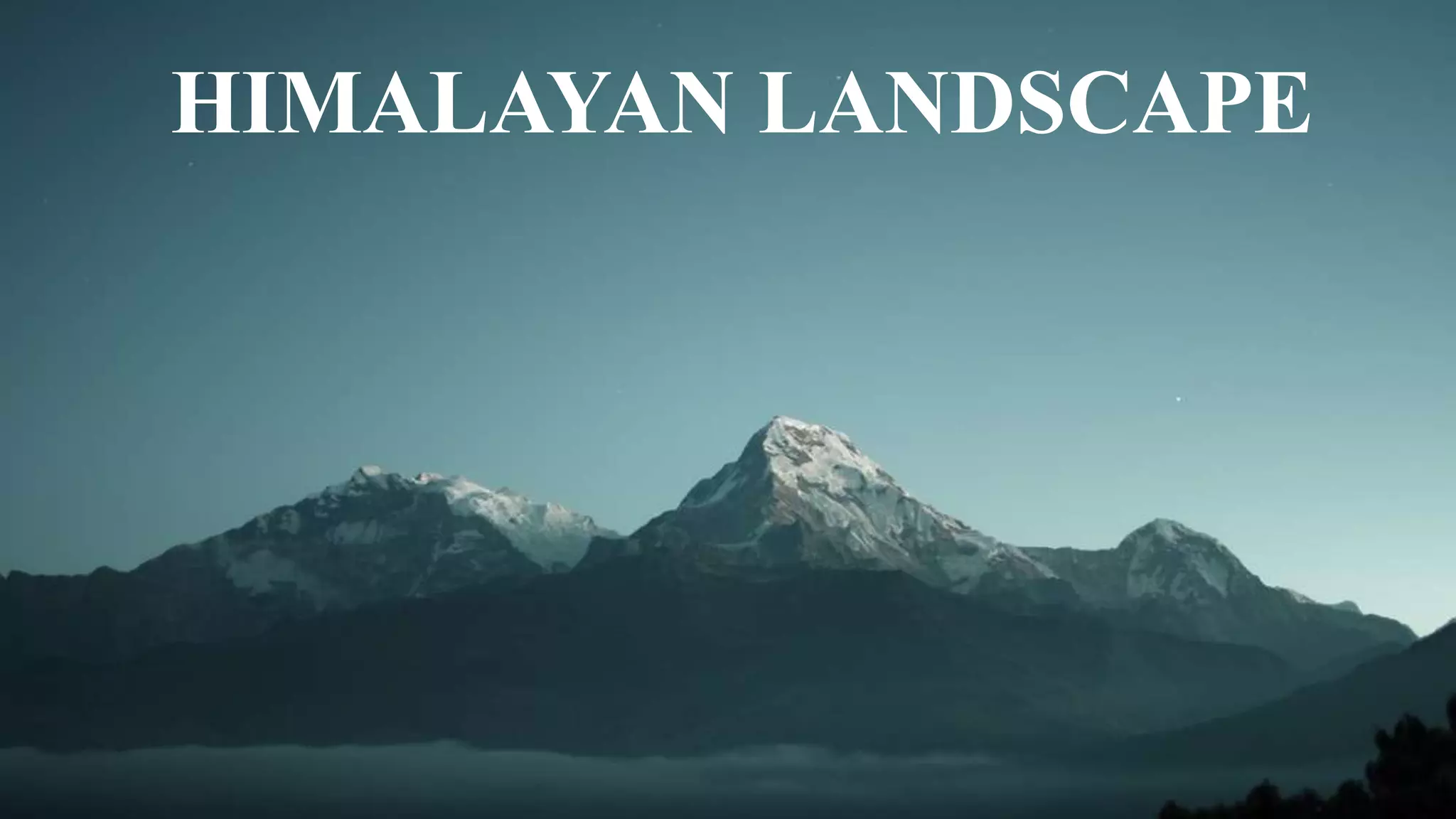 HIMALAYAN LANDSCAPE | PPTX
