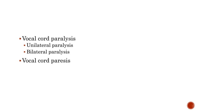 Vocal fold paralysis/ Paresis full | PPTX | Ear, Nose and Throat ...