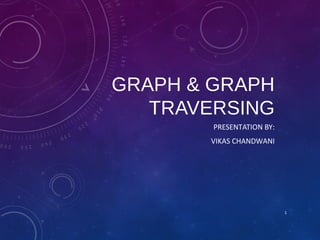 Data Structure : Graph and Graph Traversing | PPT | Computing | Technology & Computing