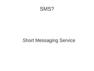 SMS Based Applications: Behind the scene | PDF