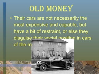 New Money Vs Old Money | PPT