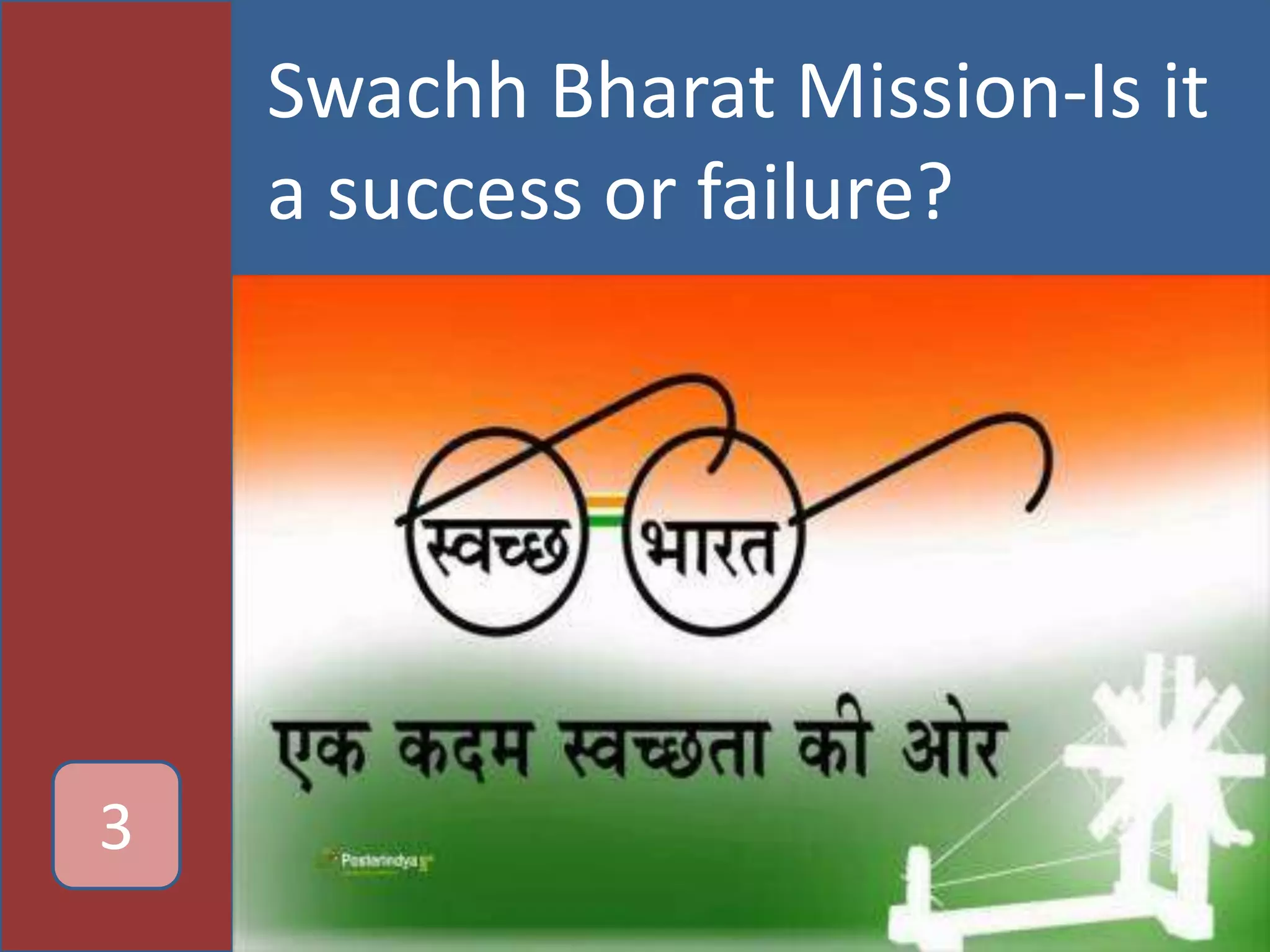 Swachh Bharat Abhiyan -Success or failure | PPTX