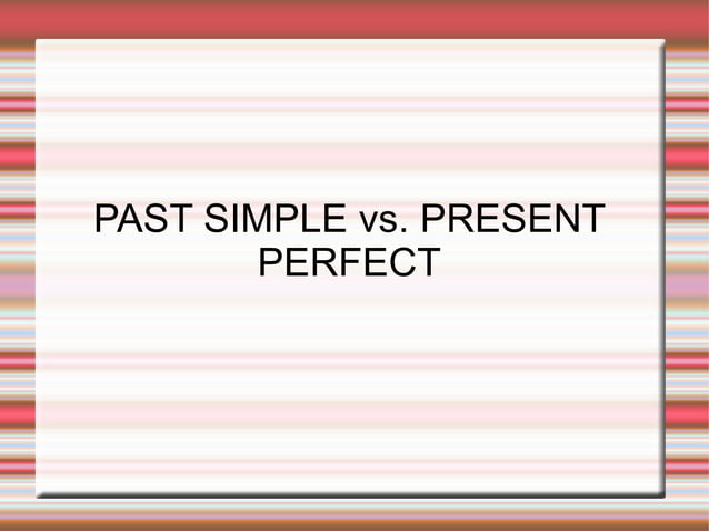 Past Simple vs. Present Simple | PPT