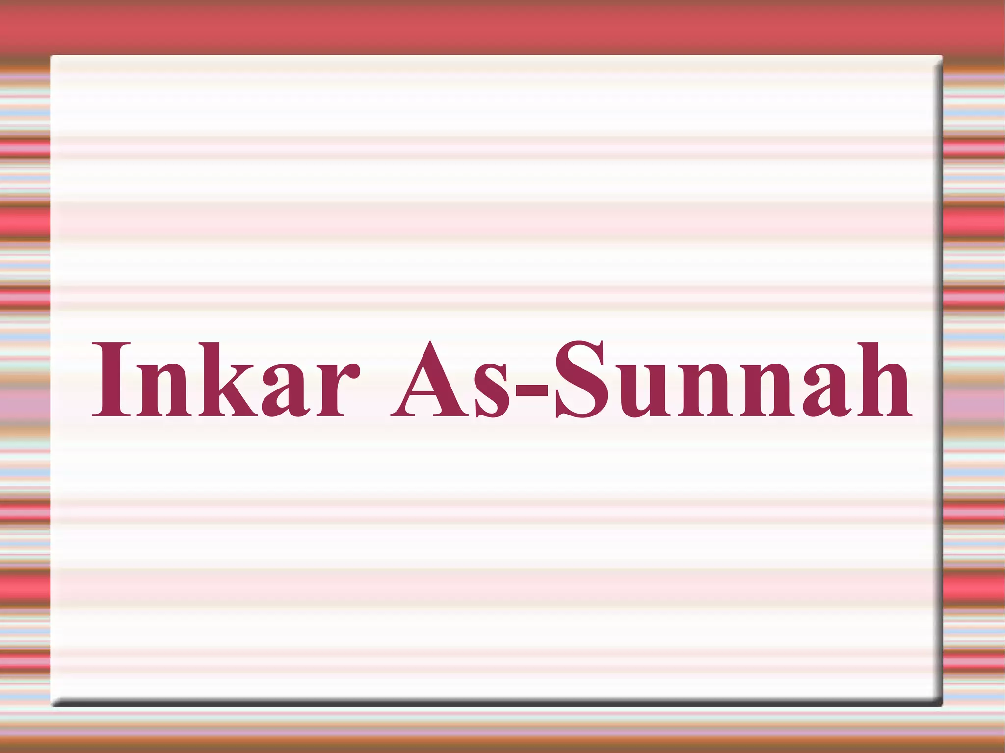 Inkar As-Sunnah | ODP