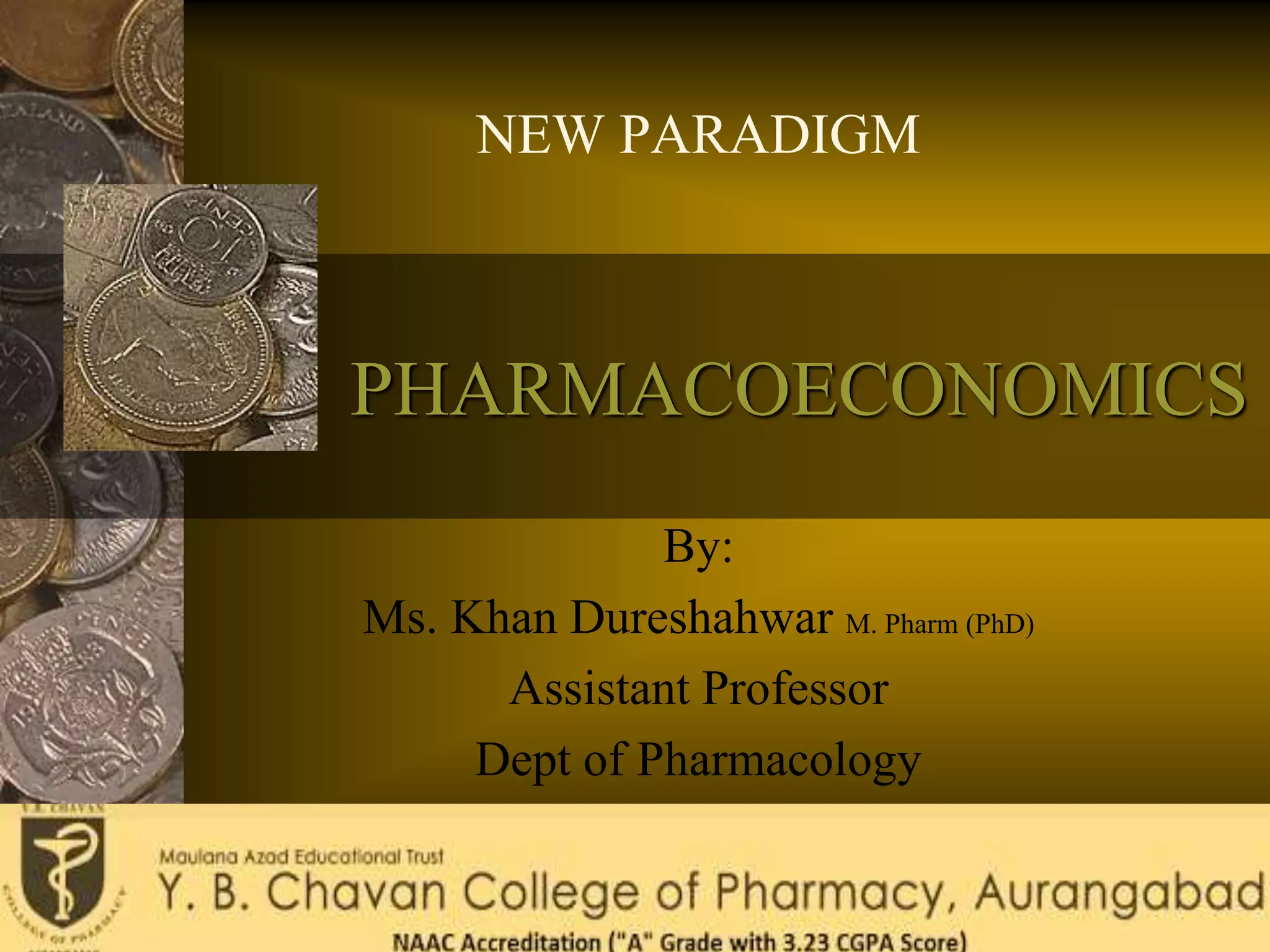 New paradigm pharmacoeconomics | PPTX