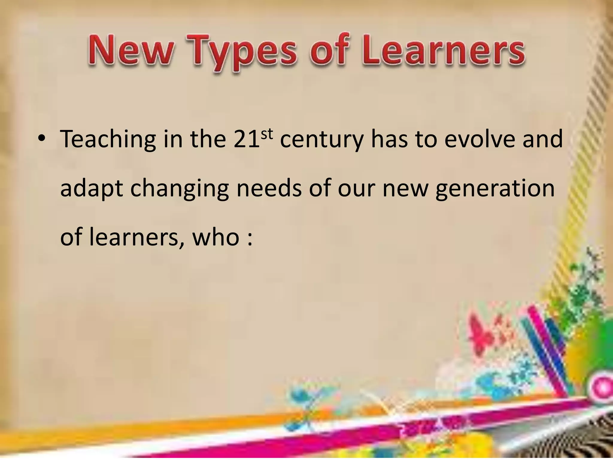 New parameters in teaching and learning in the 21st century | PPTX