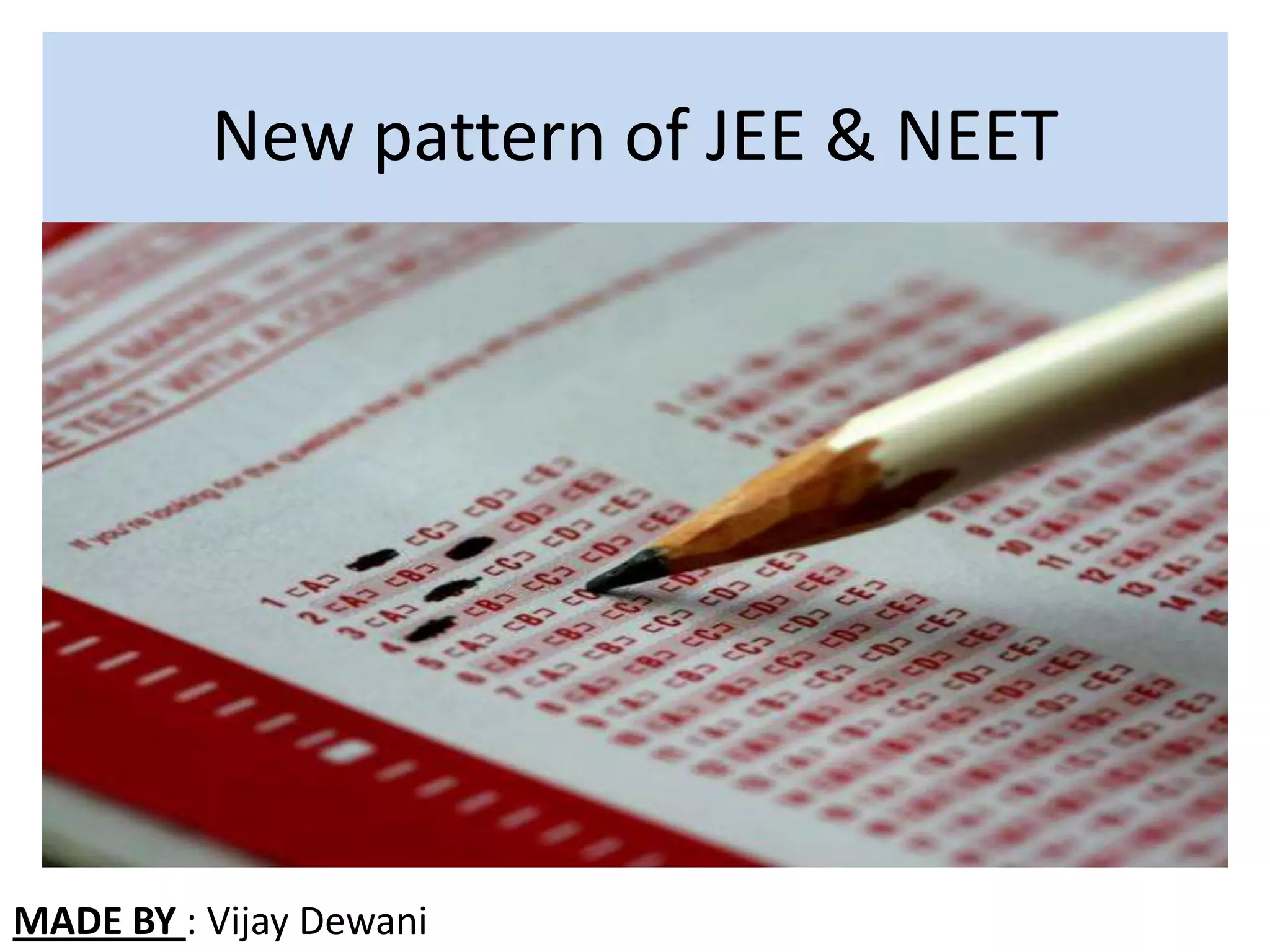 New pattern of iit and neet (2) | PPTX