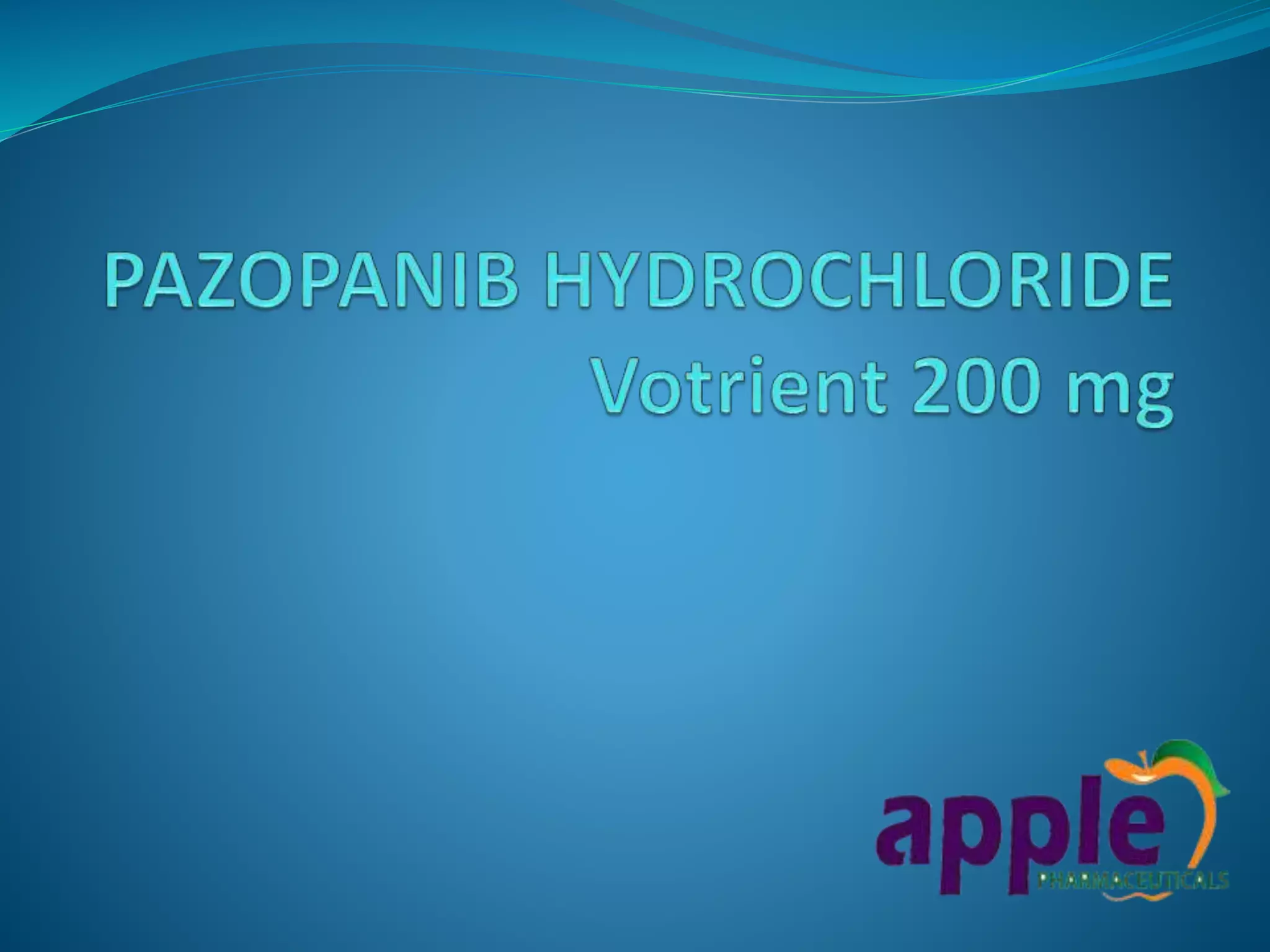 Votrient 200MG TABLET (Pazopanib Tablets) | Apple pharmaceuticals | PPTX