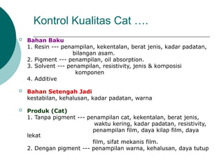 New Pembuatan Cat, pembuatan cat berdasarkan klasifikasi bahan kiminya.pptx