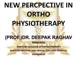 New perspective IN ORTHO PHYSIOTHERAPY | PPT