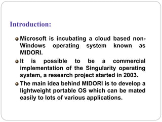 Midori -Cloud Base Operating System Forget Windows | PPTX