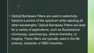Optical filters and its types | PPTX