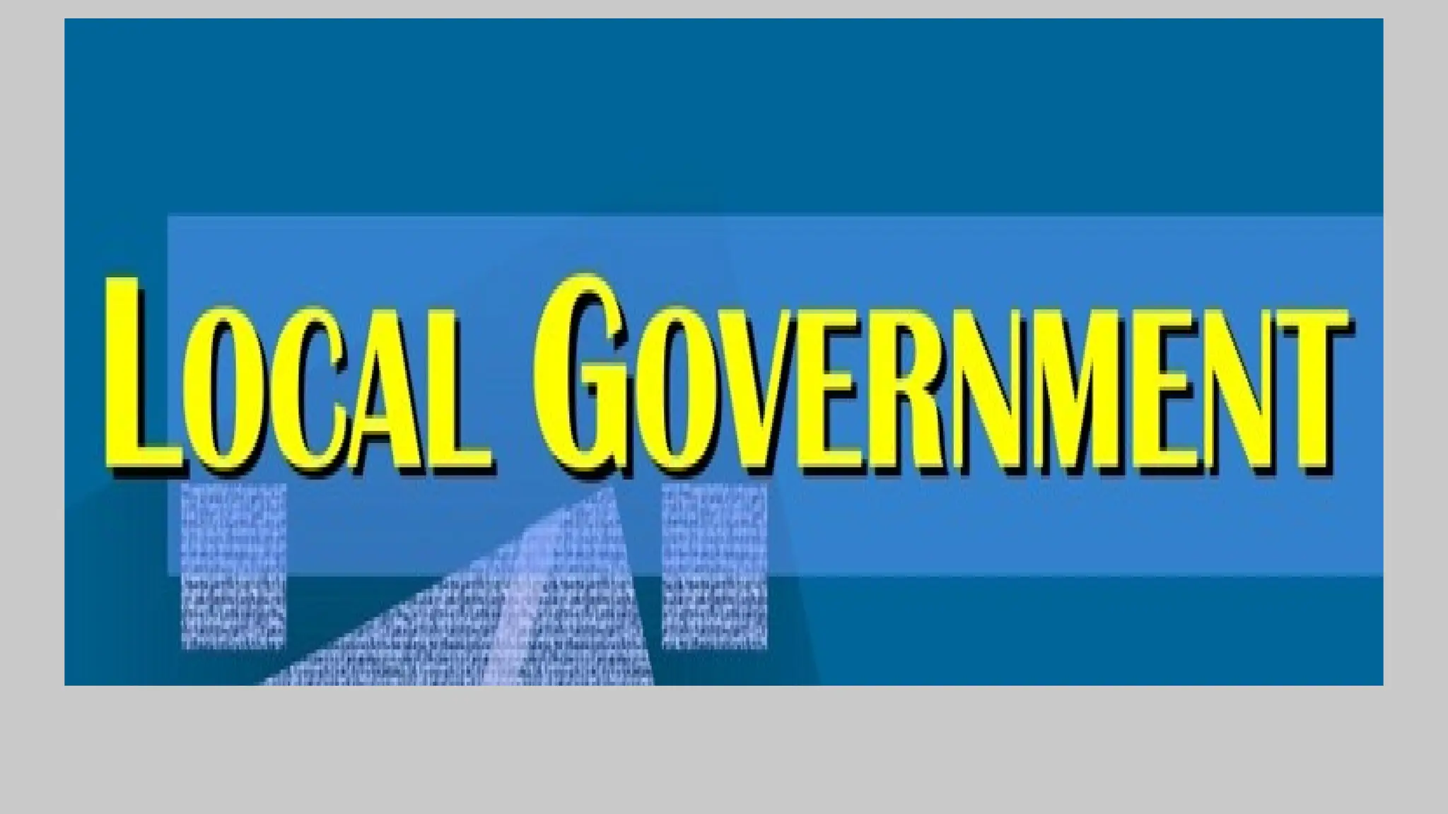 Local Self Government bodies- Grade 11. 3 tier system added later | PPTX