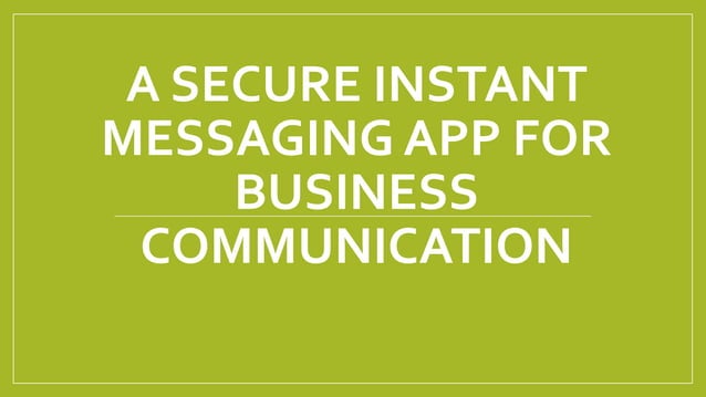 Secure Instant Messaging App | PPTX | Internet Safety | Parenting