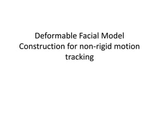 Deformable Facial Models and 3D Face Reconstruction Methods: A survey | PPTX | 3-D Graphics ...