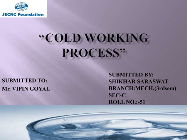 New ppt cold working process | PPTX | Geology | Science