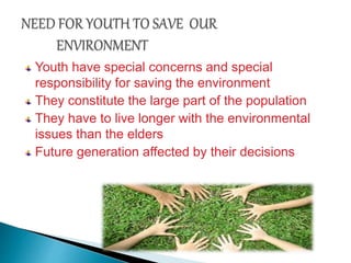 role of youth in cleaner and greener environment | PPTX