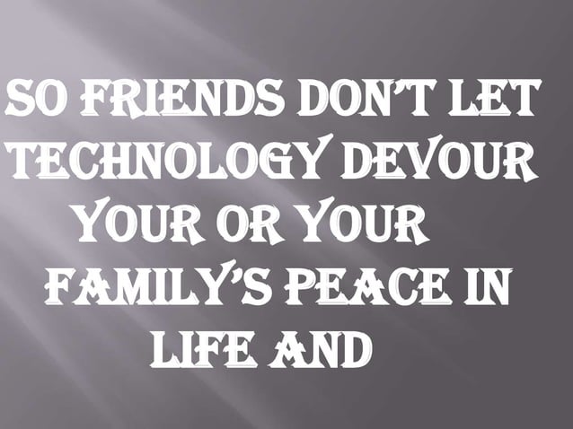 ppt on harmful effects of technology | PPTX | Technology & Computing