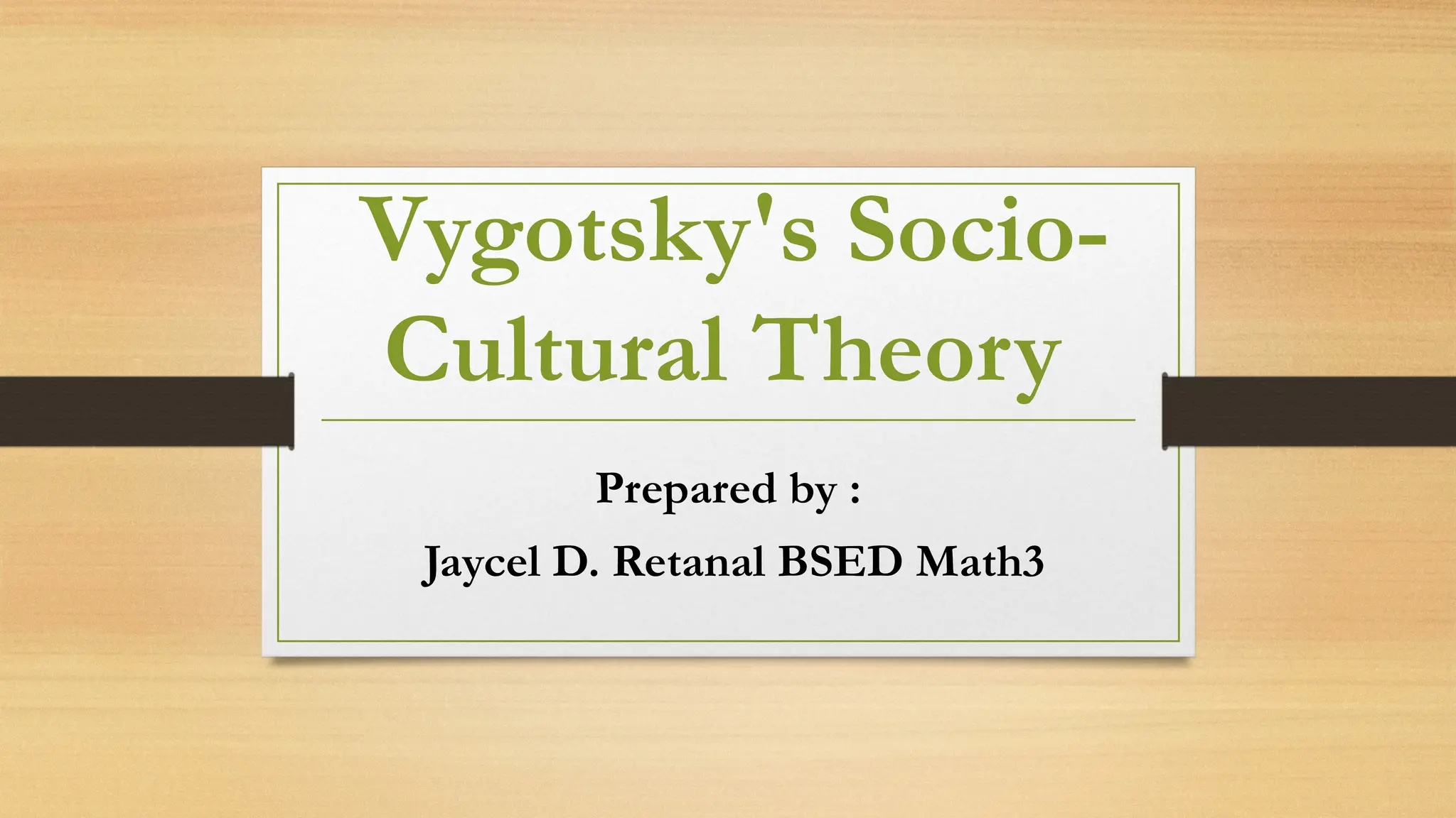 Vgotsky Socio - Cultural Theory of Cognitive Development.pptx