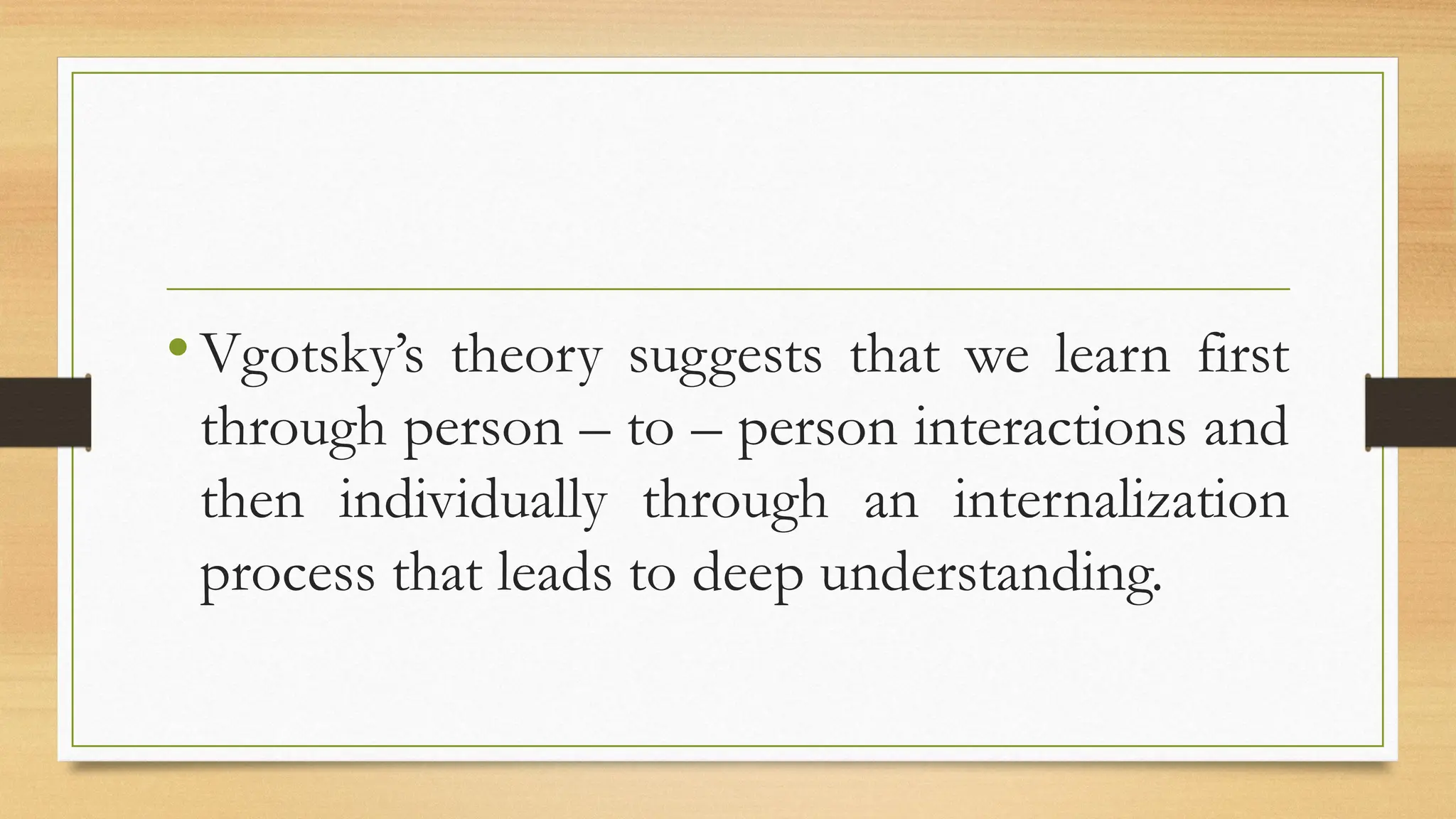 Vgotsky Socio - Cultural Theory of Cognitive Development.pptx