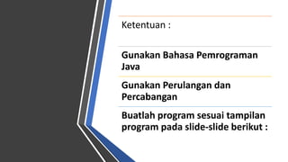 PBO - Soal Percabangan dan Perulangan JAVA | PPT