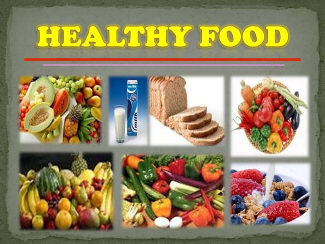 Healthy Food and Unhealthy Food | PPTX | Nutrition | Healthy Living