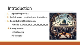 Constitutional limitations on legislative process. A way forward.pptx