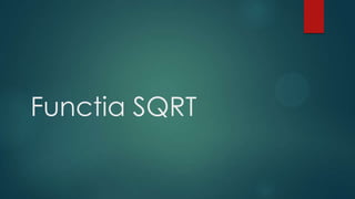 Functia sqrt | PPTX