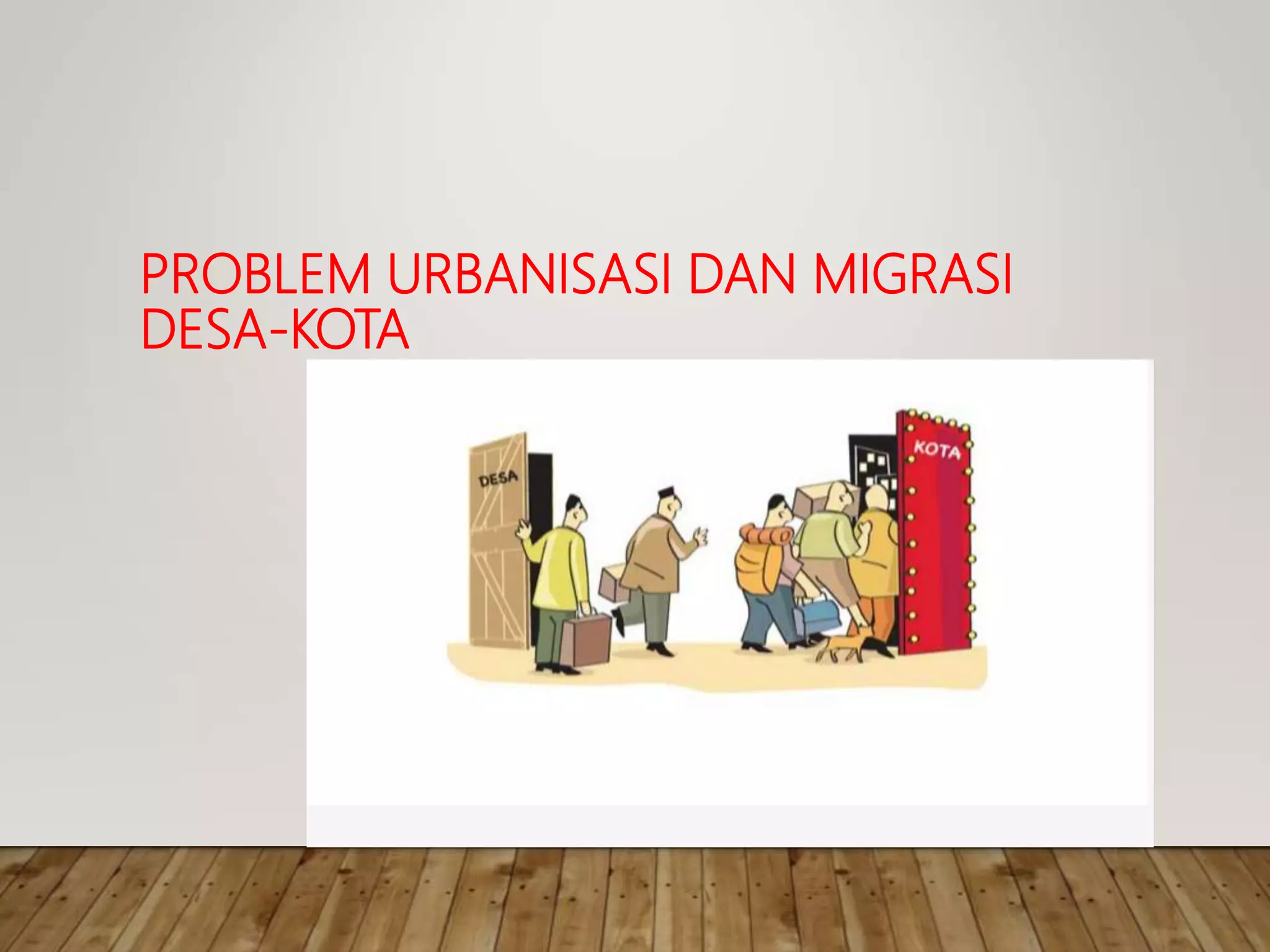New problem urbanisasi dan migrasi desa kota | PPT