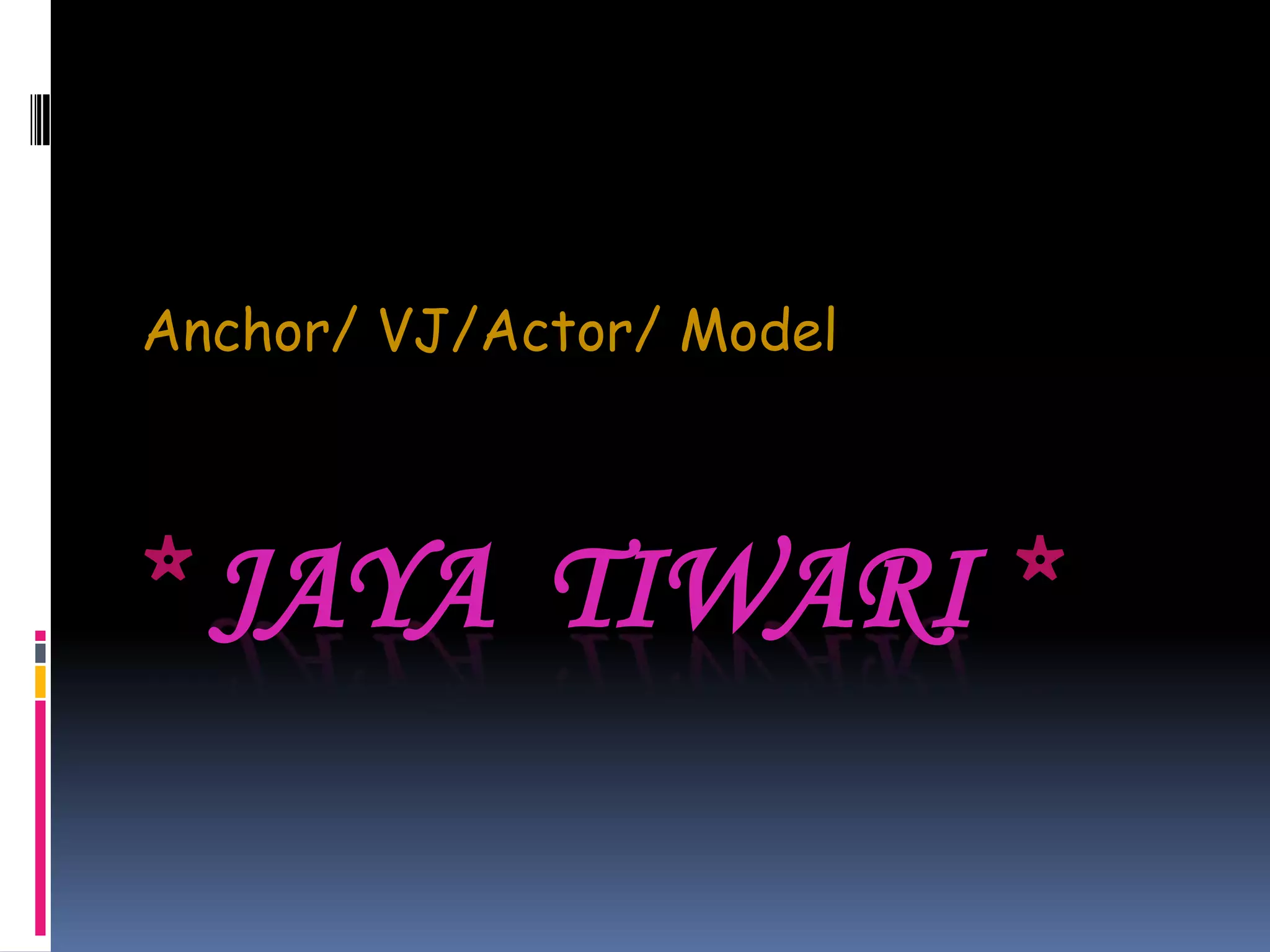 An Anchor/Emcee/RJ/Model & Actor | PPTX