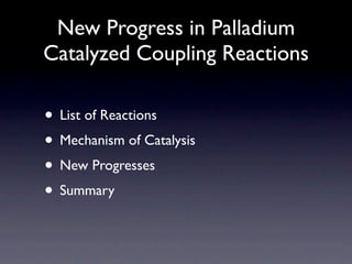New progress in palladium catalyzed coupling reactions | KEY